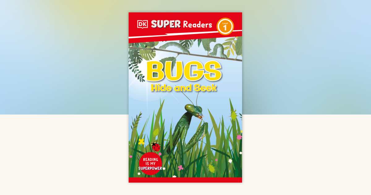 DK Super Readers Level 1 Bugs Hide and Seek by DK: 9780744074253 ...