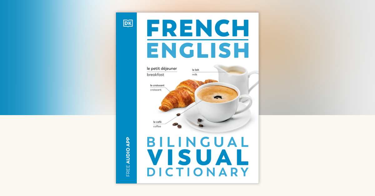 French - English Bilingual Visual Dictionary by DK: 9780744092790 ...
