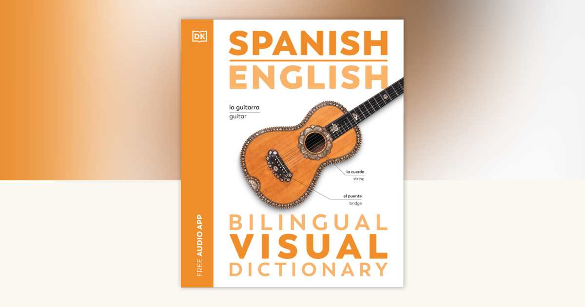 Spanish English Bilingual Visual Dictionary by DK: 9780744097931 ...