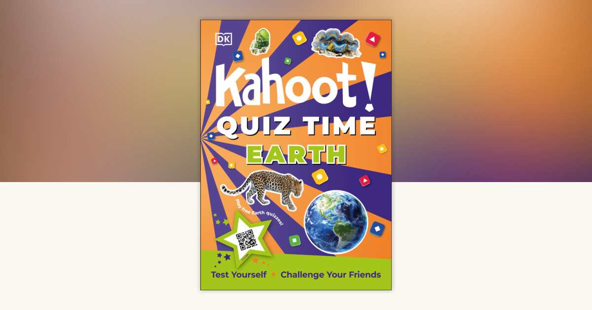 Kahoot! Quiz Time Earth by Kahoot!: 9780744098945 | PenguinRandomHouse ...