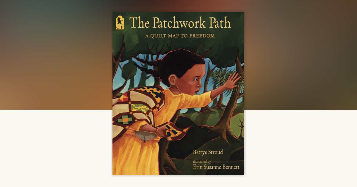 The Patchwork Path by Bettye Stroud: 9780763635190 | PenguinRandomHouse ...