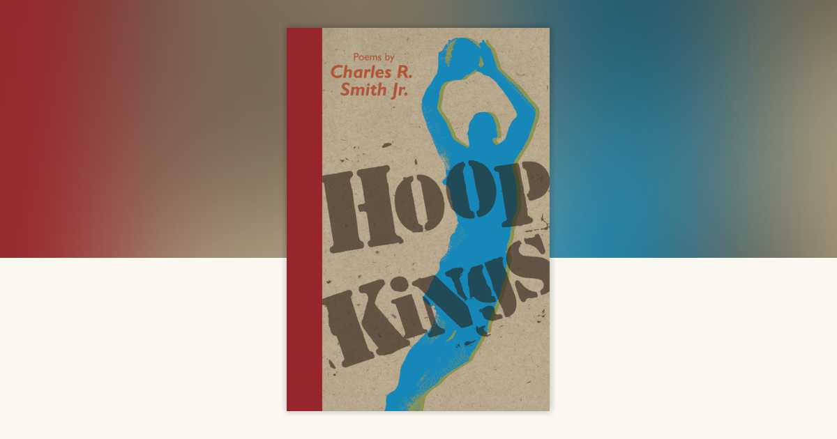 Hoop Kings by Charles R. Smith Jr.: 9780763635602 | PenguinRandomHouse ...