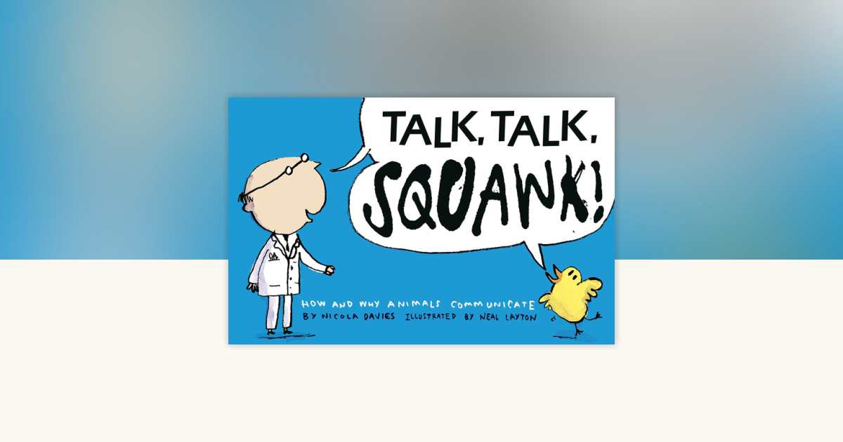 Talk, Talk, Squawk! by Nicola Davies: 9780763650889 ...