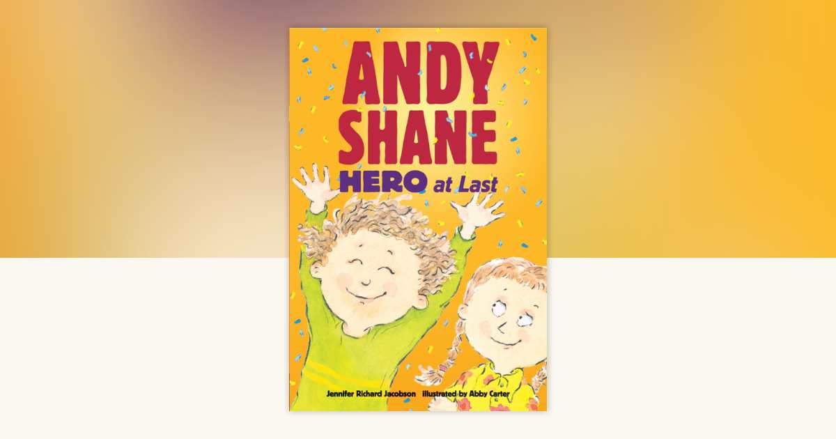 Andy Shane, Hero at Last by Jennifer Richard Jacobson: 9780763652937 ...