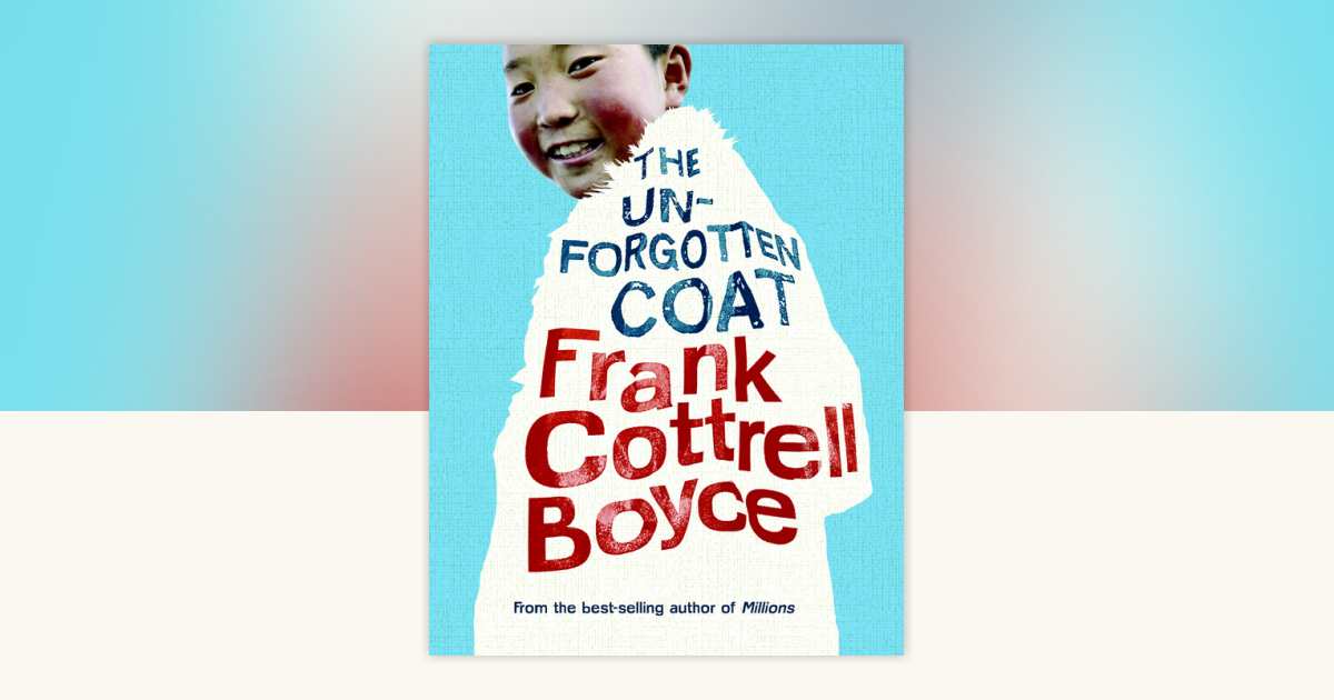 The Unforgotten Coat by Frank Cottrell Boyce: 9780763657291 ...