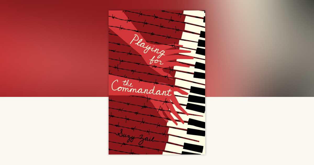 Playing for the Commandant by Suzy Zail: 9780763664039 ...