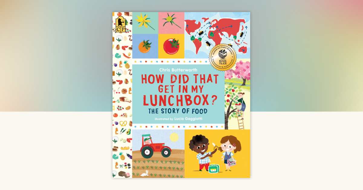 How Did That Get in My Lunchbox? by Chris Butterworth: 9780763665036 ...