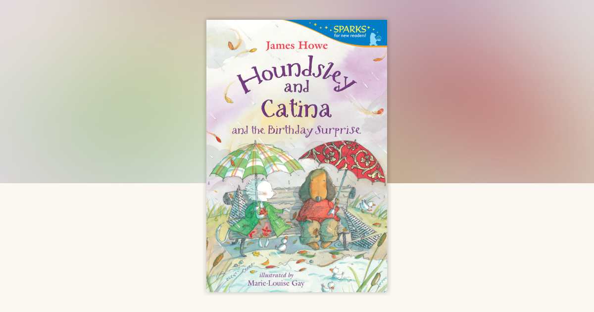 Houndsley and Catina and the Birthday Surprise by James Howe ...
