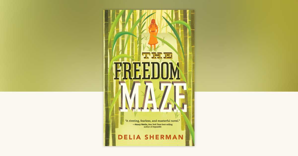 The Freedom Maze by Delia Sherman: 9780763669751 | PenguinRandomHouse ...