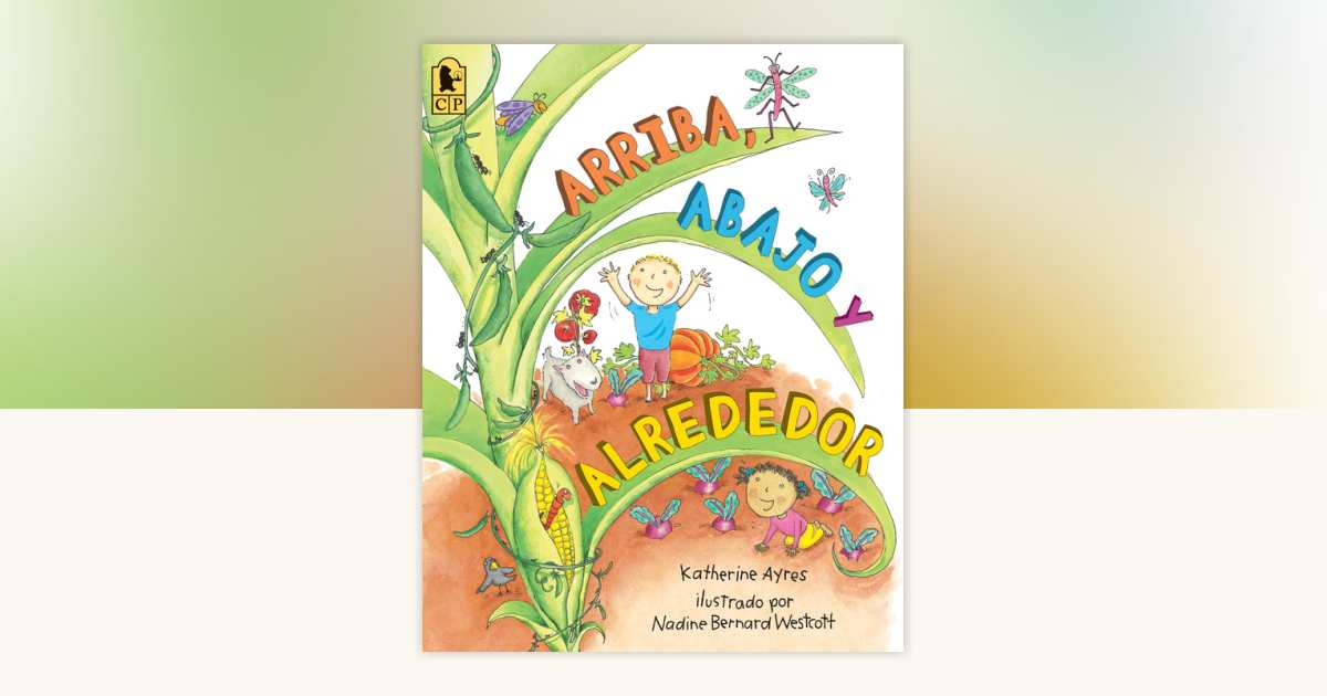 Arriba, Abajo y Alrededor by Katherine Ayres: 9780763670566 ...