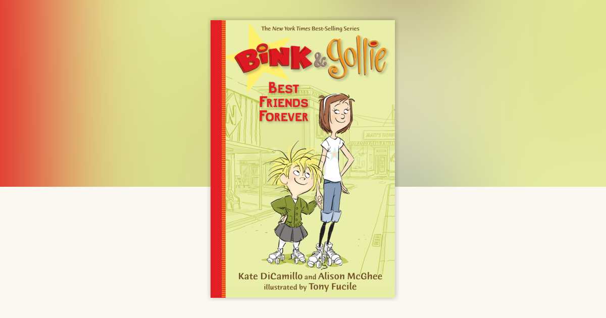 Bink and Gollie: Best Friends Forever by Kate DiCamillo, Alison McGhee ...