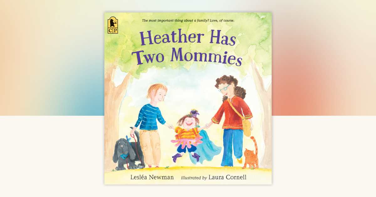 Heather Has Two Mommies by Lesléa Newman: 9780763690427 ...