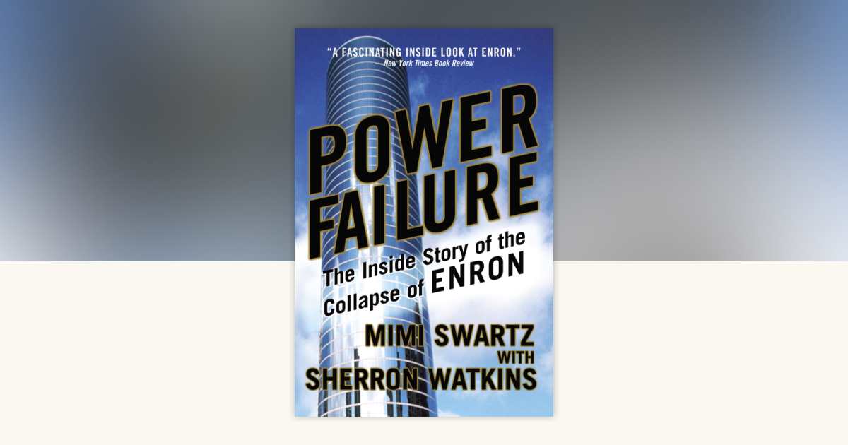 Power Failure by Mimi Swartz, Sherron Watkins: 9780767913683 ...