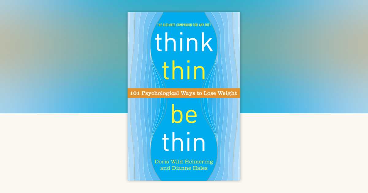 Think Thin, Be Thin by Doris Wild Helmering, Dianne Hales ...