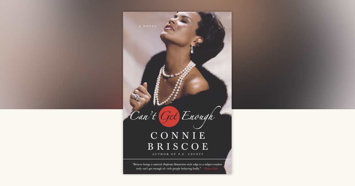 Can't Get Enough by Connie Briscoe: 9780767921299 | PenguinRandomHouse ...