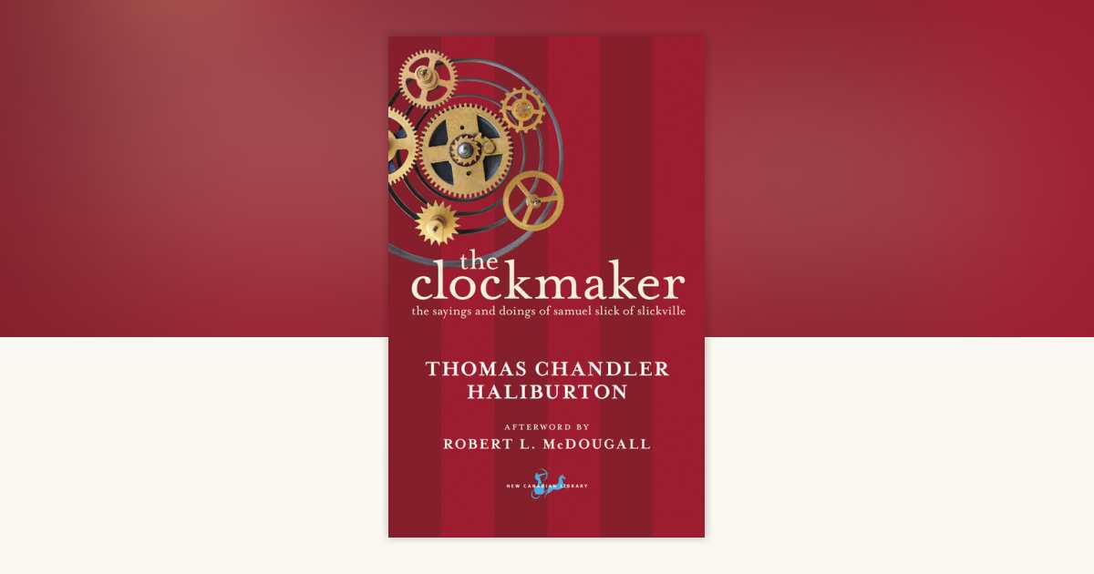 The Clockmaker by Thomas Chandler Haliburton: 9780771096259 ...