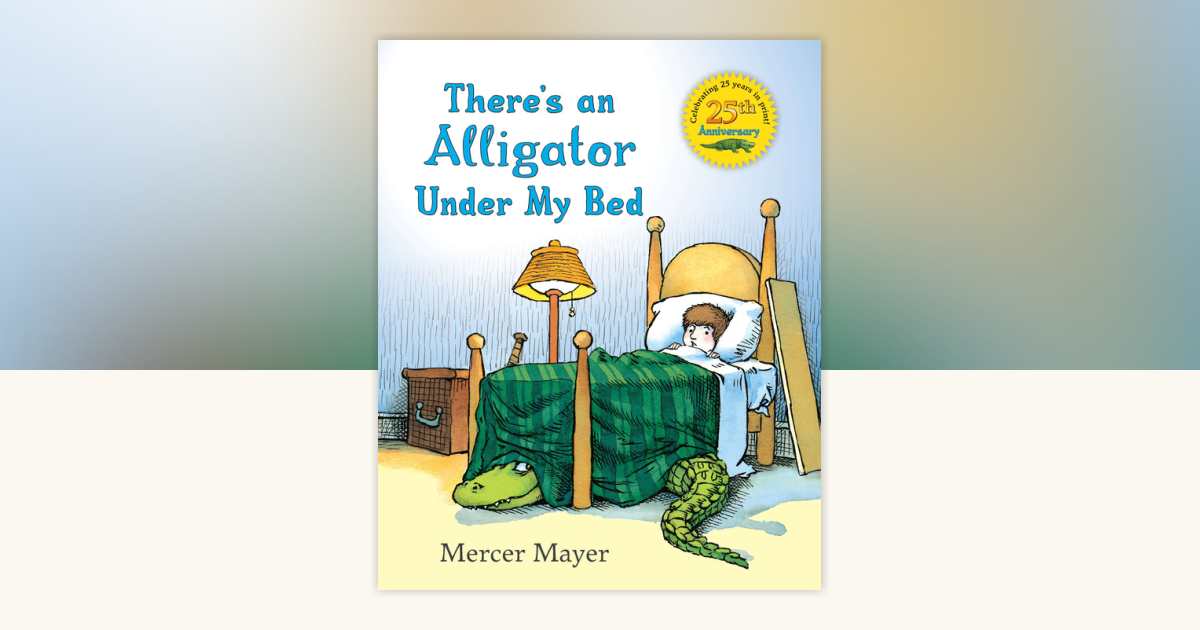 There's an Alligator under My Bed by Mercer Mayer: 9780803703742 ...