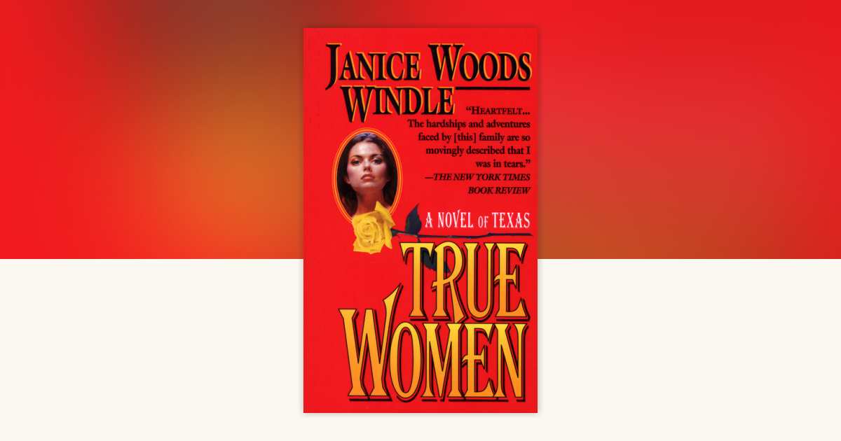 True Women by Janice Woods Windle: 9780804113083 | PenguinRandomHouse ...