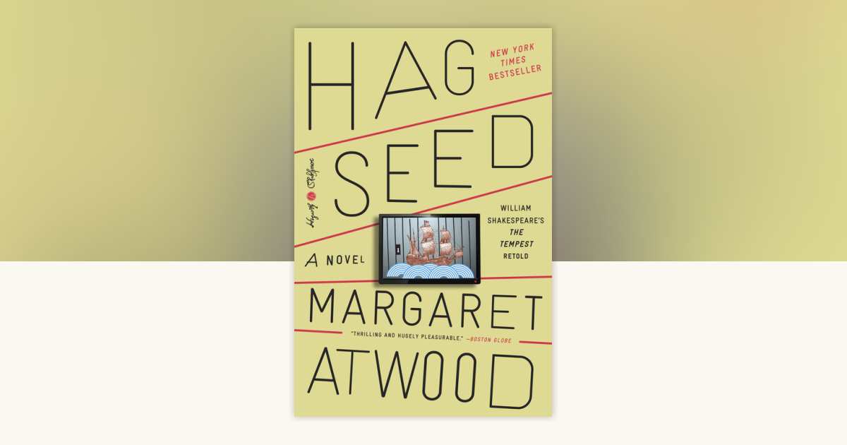 Hag-Seed by Margaret Atwood: 9780804141314 | PenguinRandomHouse.com: Books