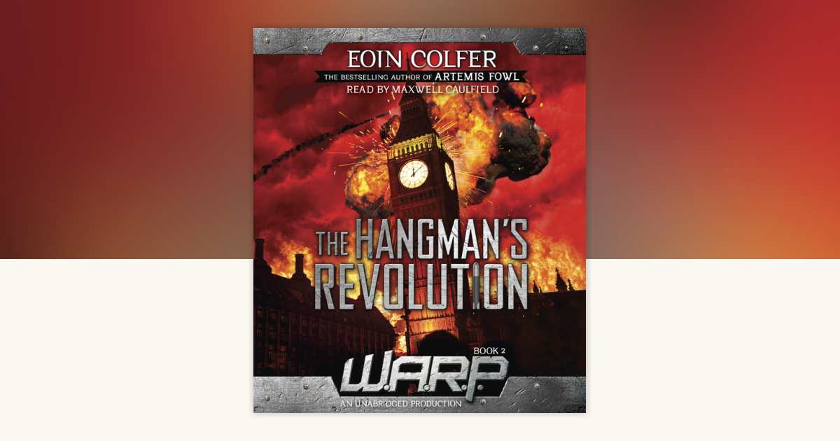 WARP Book 2: The Hangman's Revolution by Eoin Colfer: 9780804167314 ...