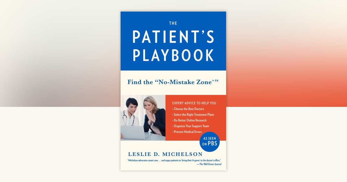 The Patient's Playbook by Leslie D. Michelson: 9780804170437 ...