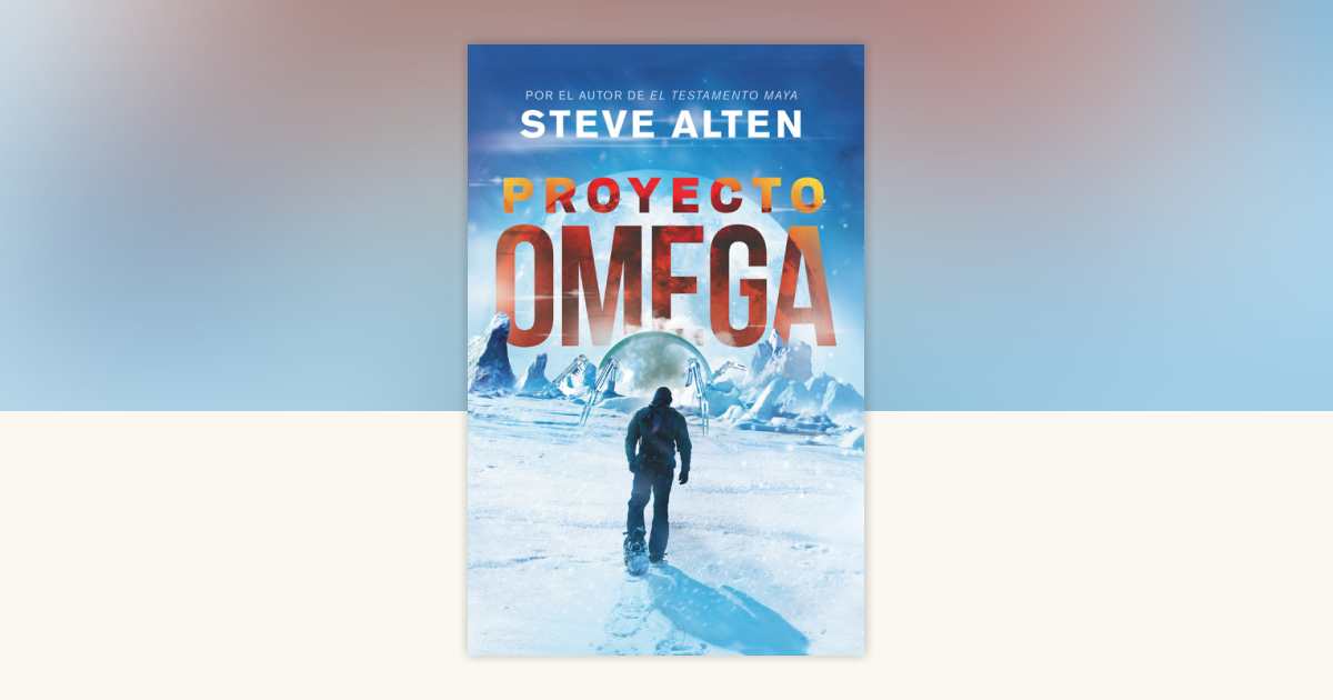 Proyecto Omega / The Omega Project by Steve Alten: 9780804172011 ...