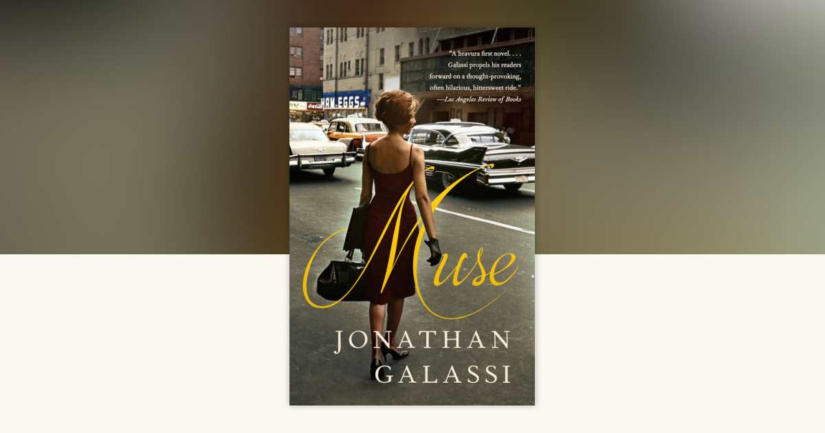 Muse by Jonathan Galassi: 9780804172493 | PenguinRandomHouse.com: Books