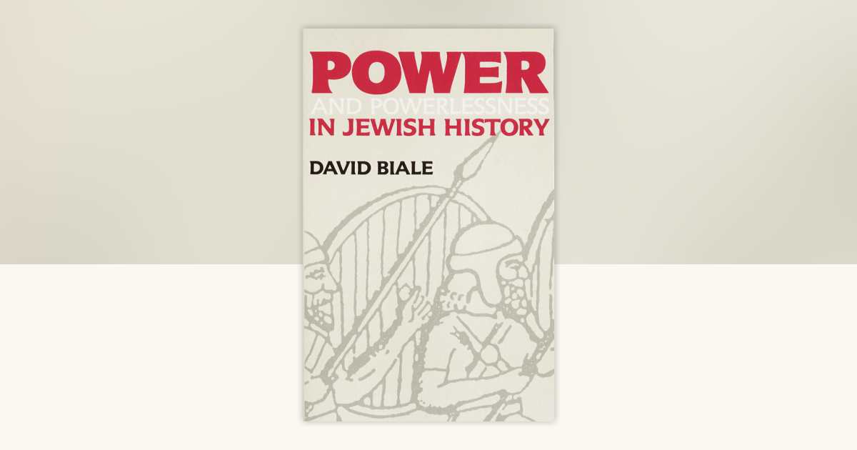Power & Powerlessness in Jewish History by David Biale: 9780805208412 ...
