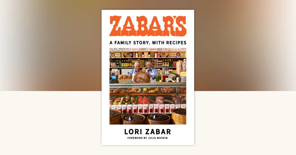 Zabar's by Lori Zabar: 9780805243390 | PenguinRandomHouse.com: Books