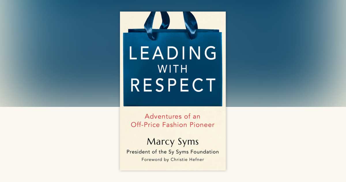 Leading with Respect by Marcy Syms: 9780806544816 | PenguinRandomHouse ...