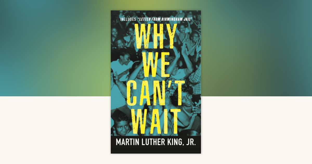 Why We Can't Wait by Dr. Martin Luther King, Jr.: 9780807001141 ...