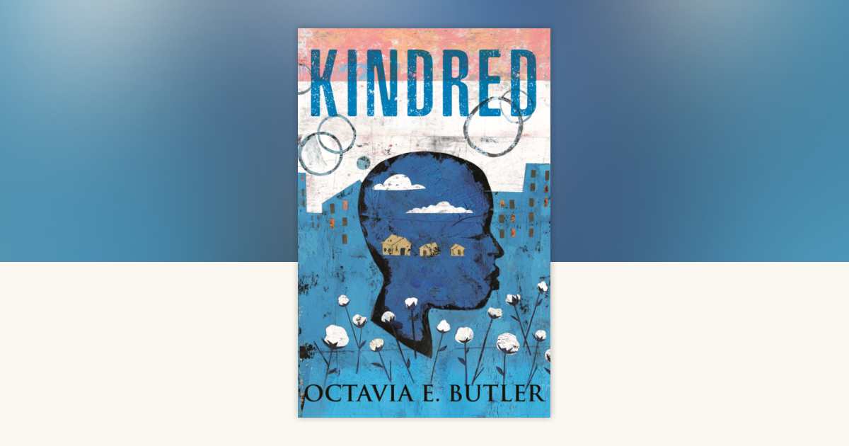 Kindred by Octavia E. Butler: 9780807006924 | PenguinRandomHouse.com: Books