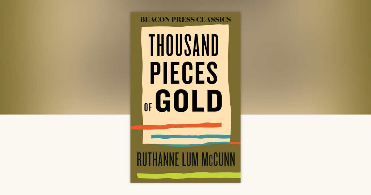 Thousand Pieces of Gold by Ruthanne Lum McCunn: 9780807018866 ...