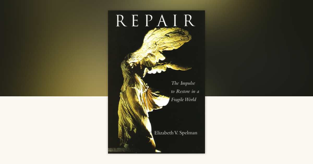 Repair by Elizabeth Spelman: 9780807020111 | PenguinRandomHouse.com: Books