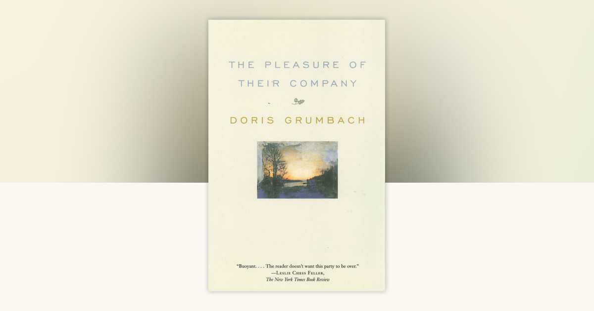 The Pleasure of Their Company by Doris Grumbach: 9780807072233 ...