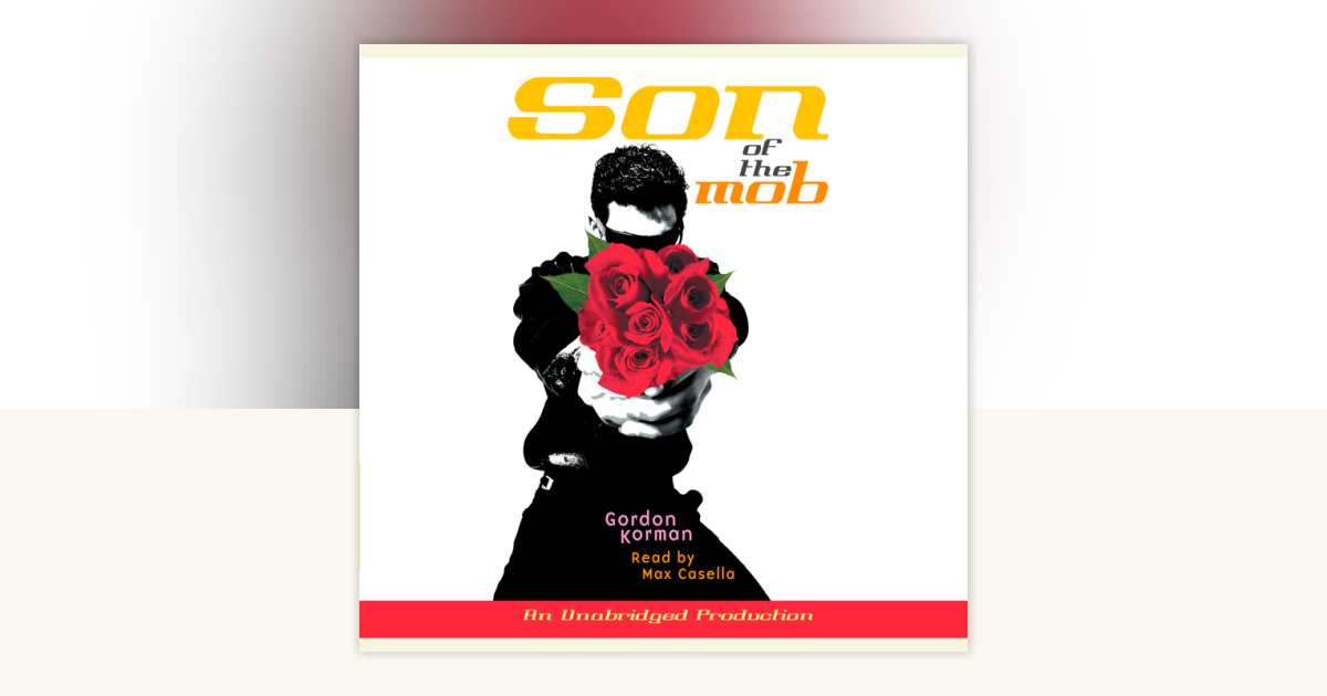 Son of the Mob by Gordon Korman: 9780807209721 | PenguinRandomHouse.com ...