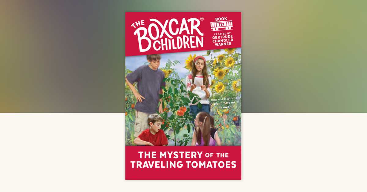 The Mystery of the Traveling Tomatoes: 9780807555804 ...