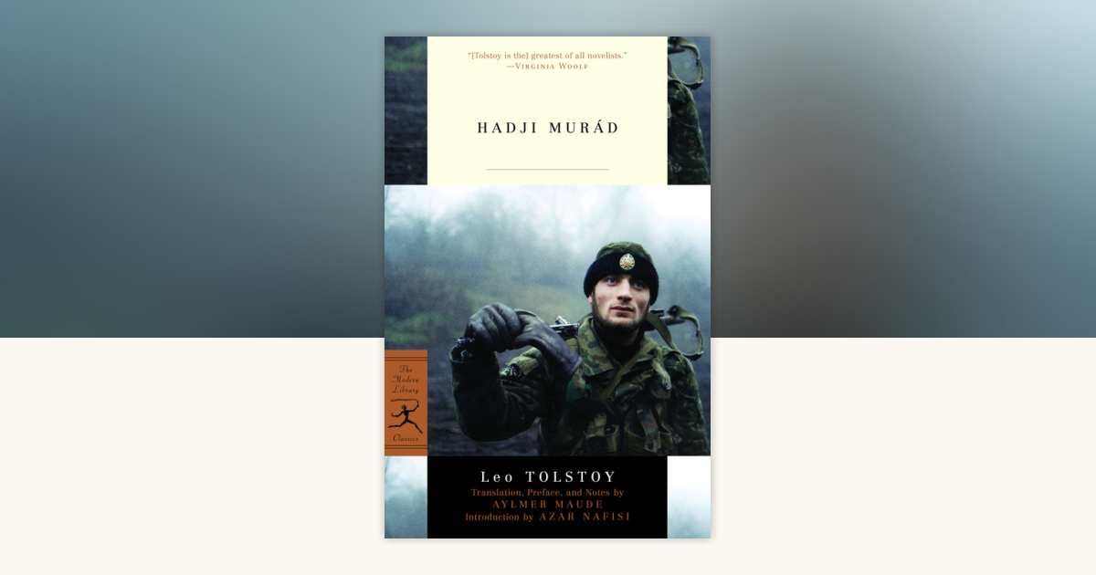 Hadji Murad by Leo Tolstoy: 9780812967111 | PenguinRandomHouse.com: Books