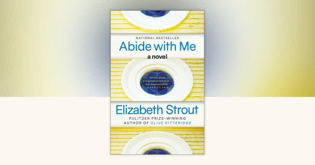 Abide with Me by Elizabeth Strout: 9780812971828 | PenguinRandomHouse ...