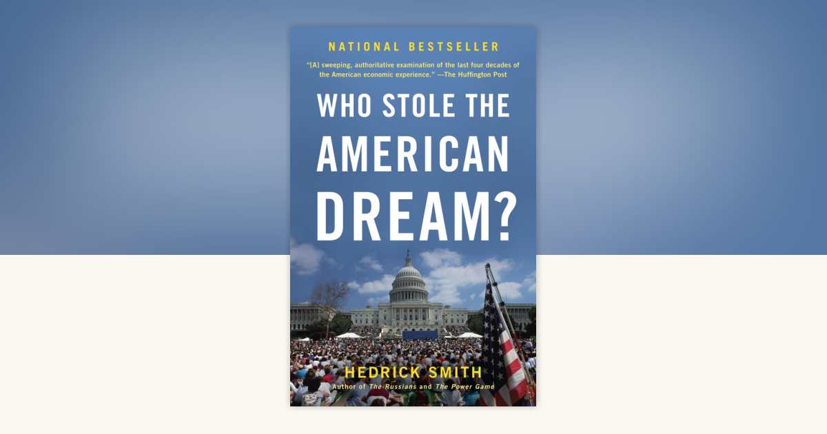 Who Stole the American Dream? by Hedrick Smith: 9780812982053 ...
