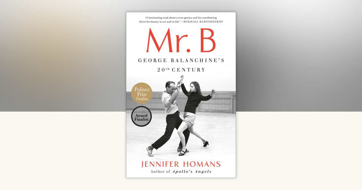Mr. B by Jennifer Homans: 9780812984781 | PenguinRandomHouse.com: Books