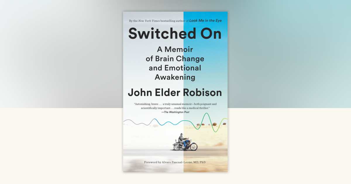 Switched On by John Elder Robison: 9780812986648 | PenguinRandomHouse.com: Books