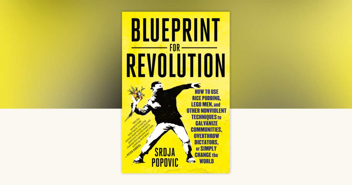 Blueprint for Revolution by Srdja Popovic, Matthew Miller ...