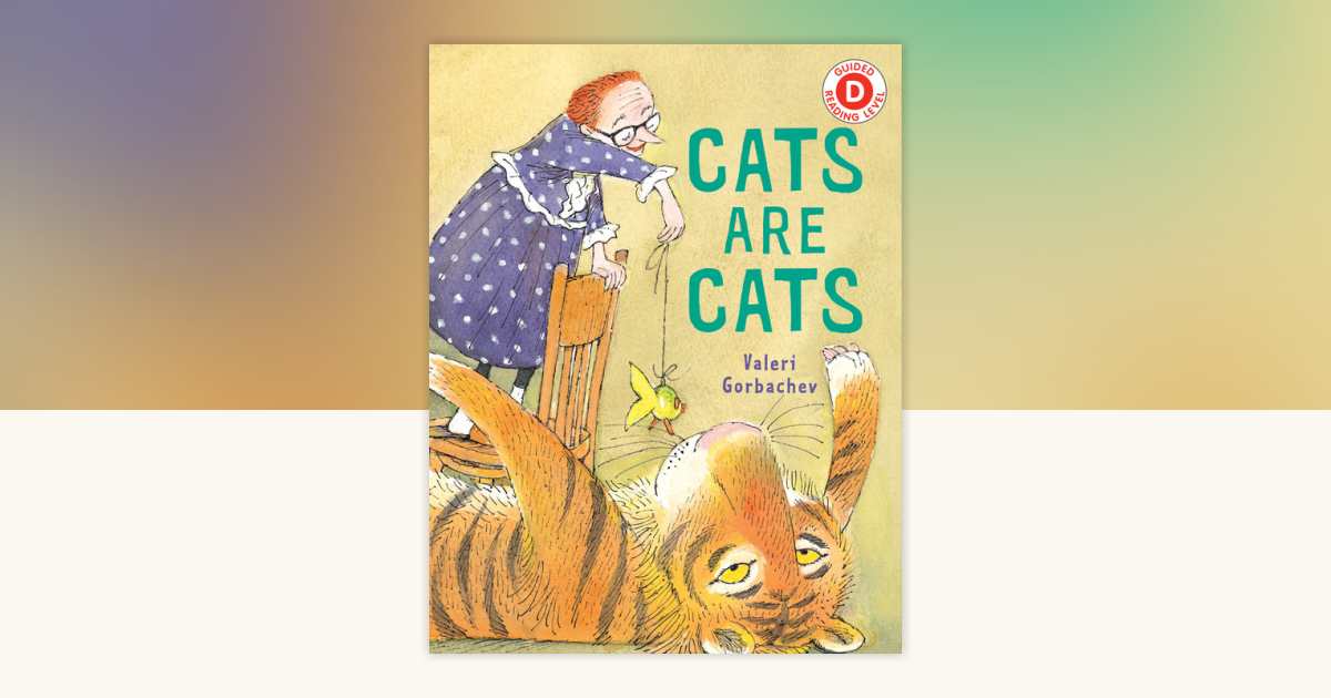 Cats are Cats by Valeri Gorbachev: 9780823445240 | PenguinRandomHouse ...