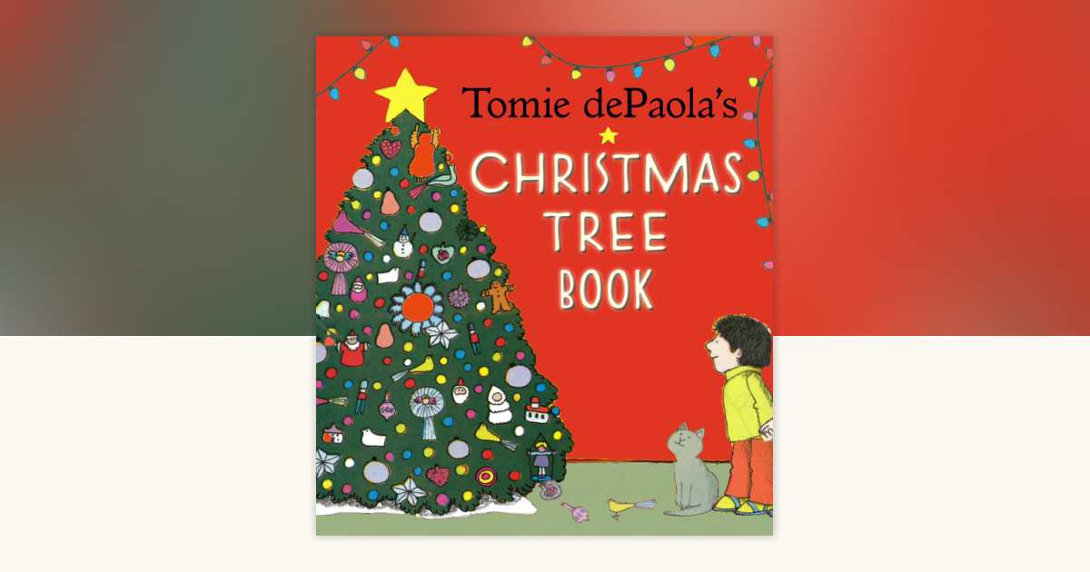 Tomie dePaola's Christmas Tree Book by Tomie dePaola: 9780823449927 ...