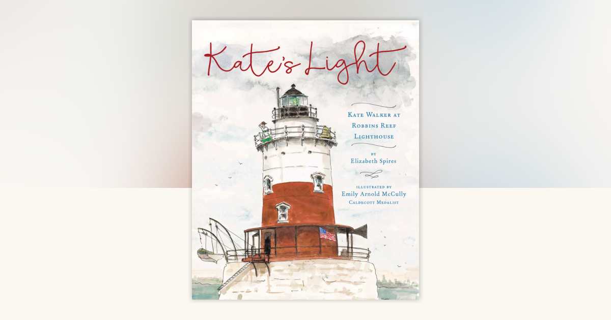 Kate's Light by Elizabeth Spires: 9780823451272 | PenguinRandomHouse ...