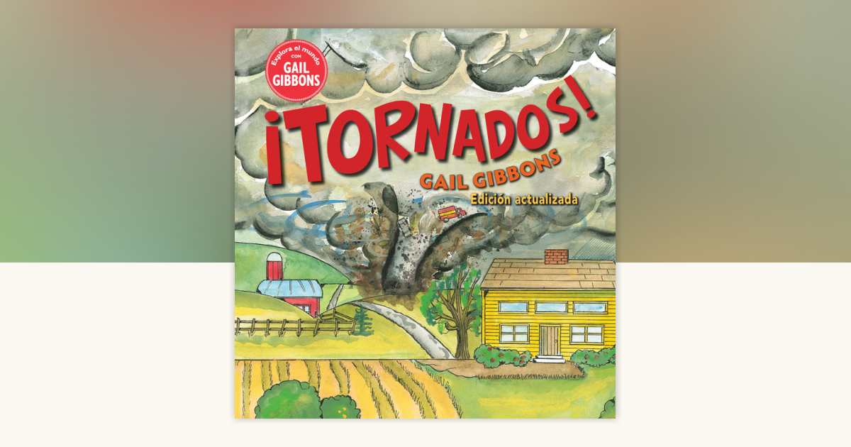 ¡Tornados! by Gail Gibbons: 9780823452149 | PenguinRandomHouse.com: Books