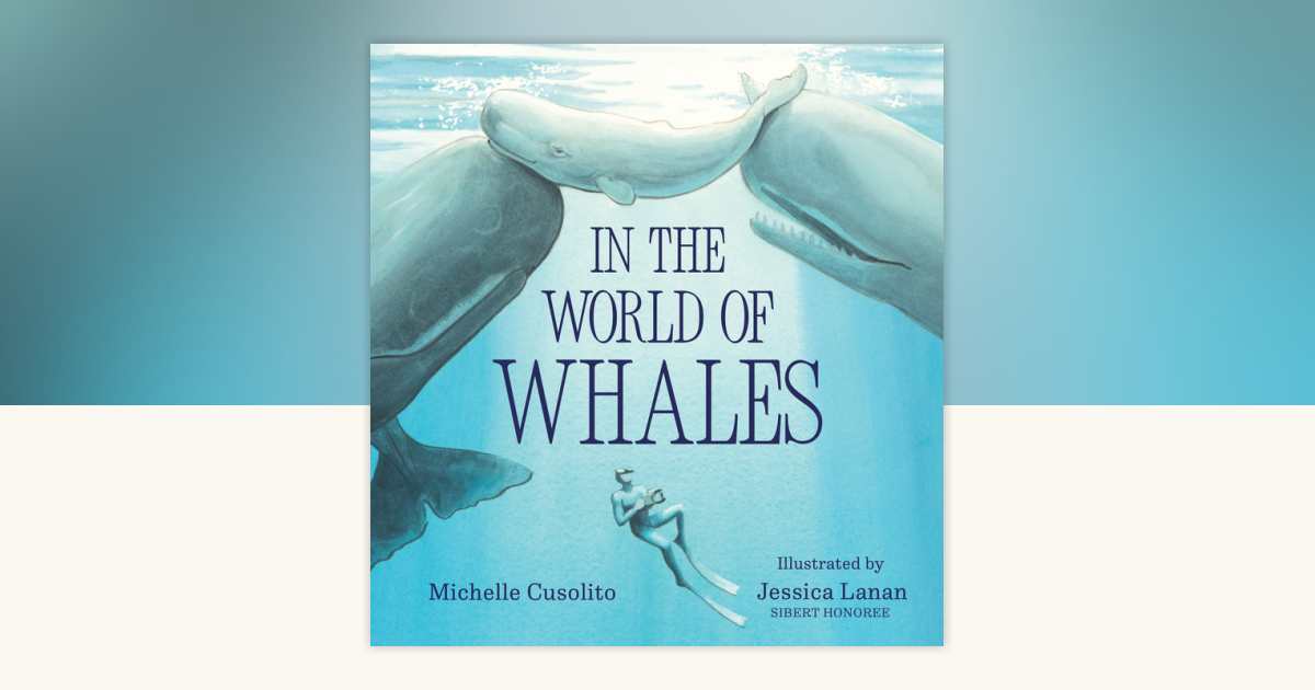In the World of Whales by Michelle Cusolito: 9780823453429 ...