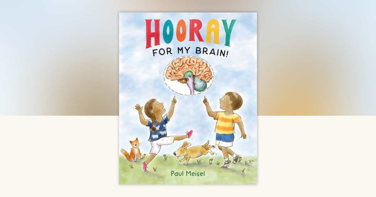 Hooray for My Brain! by Paul Meisel: 9780823457908 | PenguinRandomHouse ...