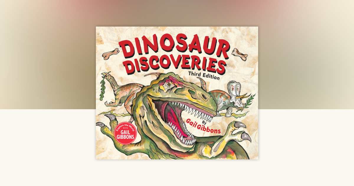 Dinosaur Discoveries (Third Edition) by Gail Gibbons: 9780823458646 ...